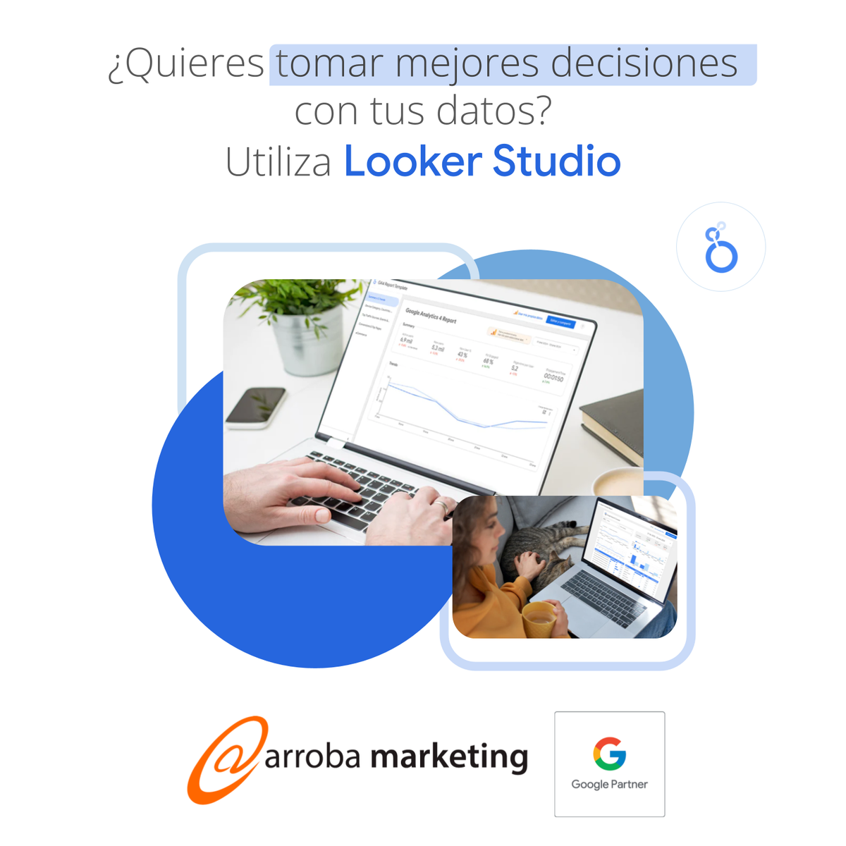 ¿Quieres tomar mejores decisiones con tus datos? Utiliza Looker Studio&...