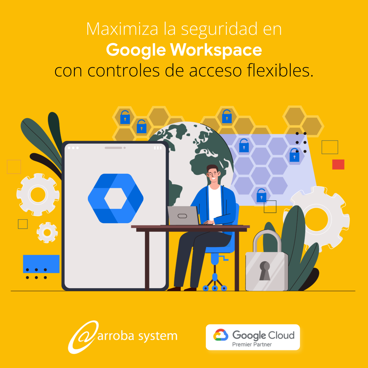 Maximiza la Seguridad en Google Workspace con Controles de Acceso Flex&...